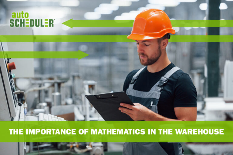 The Importance of Mathematics In the Warehouse - AutoScheduler.ai