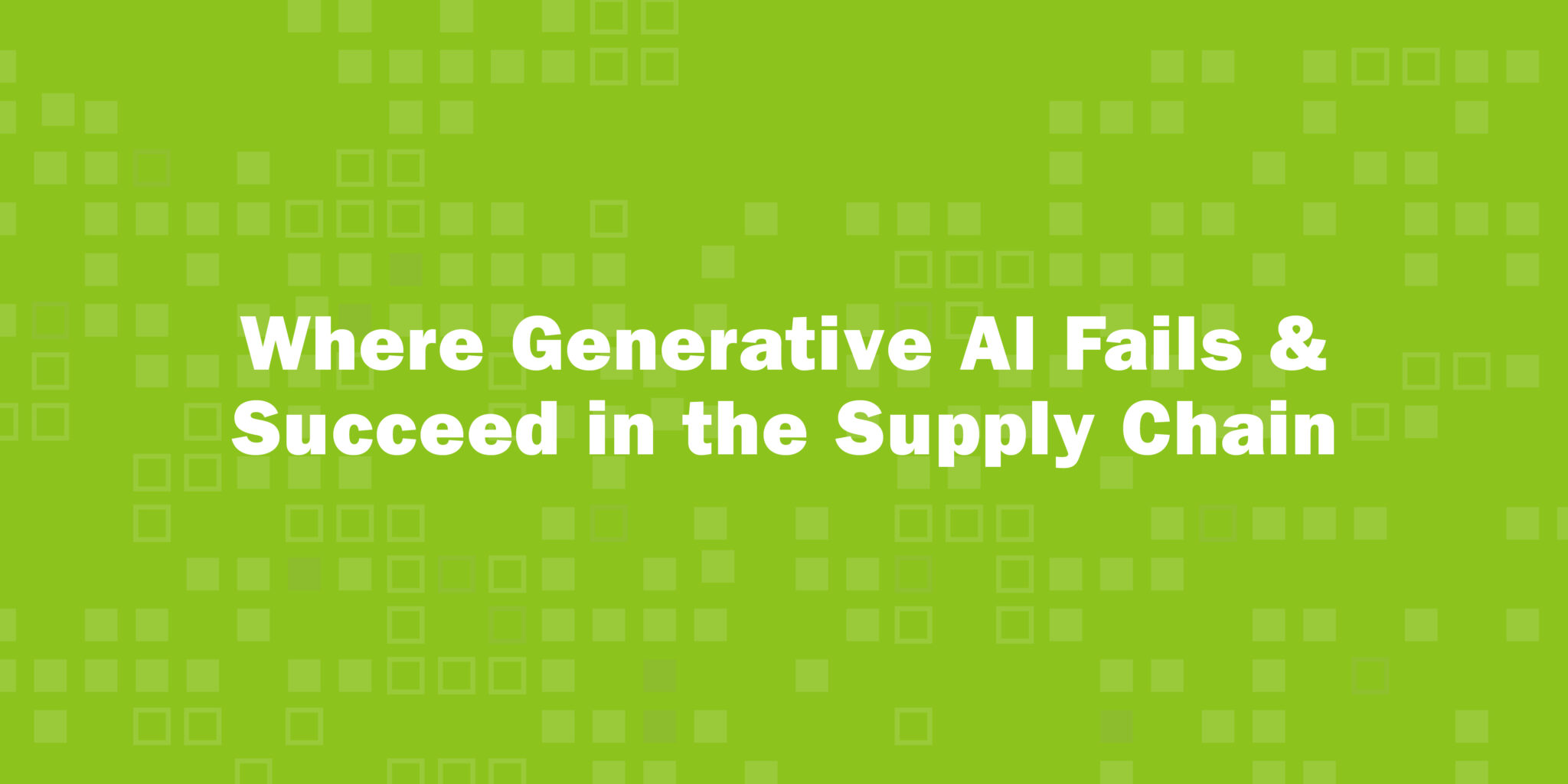 Where Generative AI Fails & Succeed in the Supply Chain - AutoScheduler.ai