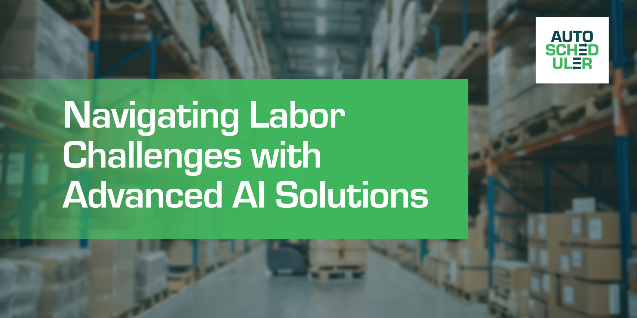 Navigating Labor Challenges with Advanced AI Solutions - AutoScheduler.ai